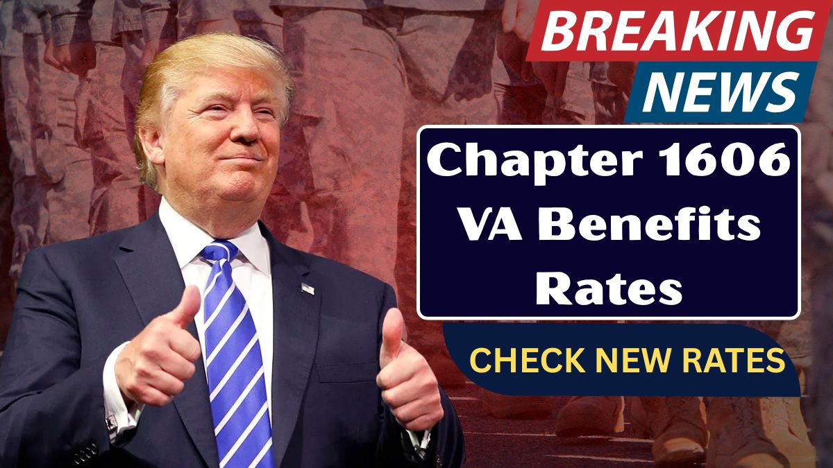 Chapter 1606 VA Benefits Rates From 2026 - Eligibility and VA Payment Dates